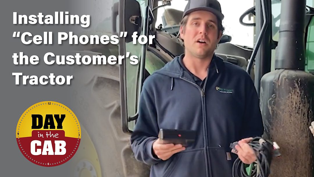 Installing “Cell Phones” for the Customer’s Tractor