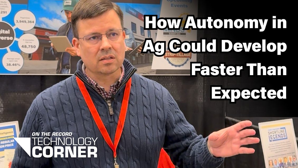 [Technology Corner] How Autonomy in Ag Could Develop Faster Than Expected